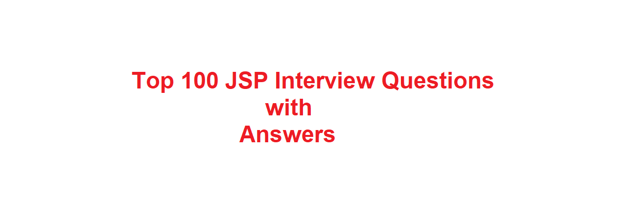 JSP Interview Questions and Answers - Dot Net Tutorials JSP Interview Questions and Answers - Dot Net Tutorials