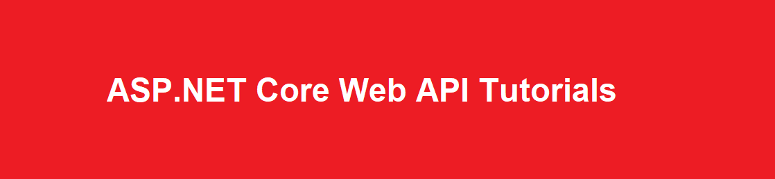 Aspnet Core Web Api Tutorials Dot Net Tutorials 9174