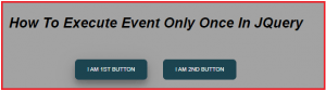 How to Execute Event Only Once using jQuery - Dot Net Tutorials