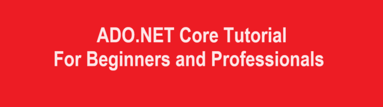 ADO.NET Core Tutorial For Beginners and Professionals - Dot Net Tutorials